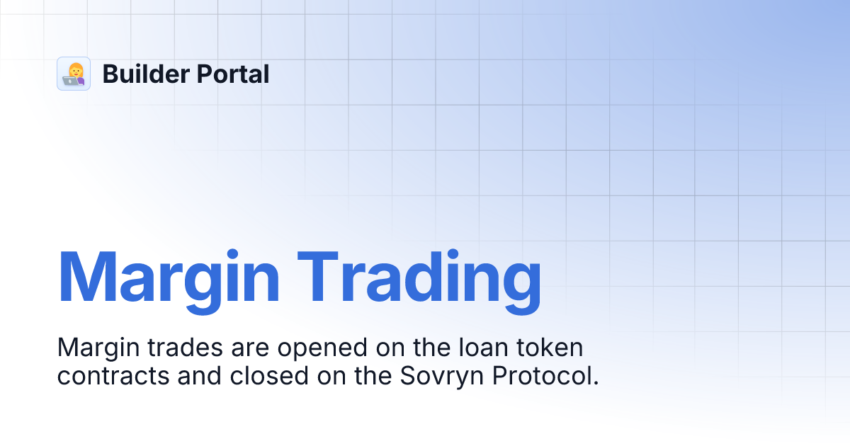 Margin Trading | Builder Portal